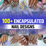 100+ Encapsulated Nails (2024) Designs - TailoringinHindi
